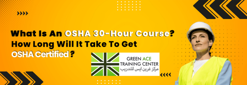 What Is An OSHA 30-Hour Course? | How Long Will It Take To Get OSHA ...